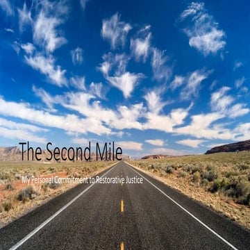The second mile -my personal commitement to restorative justice. | PPTX