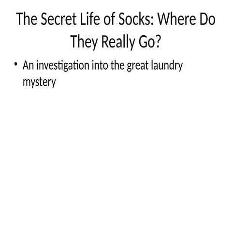 The Secret Life of Socks hels a lot .pptx
