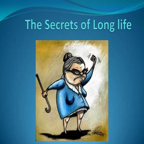 The secret of a long life | PPTX