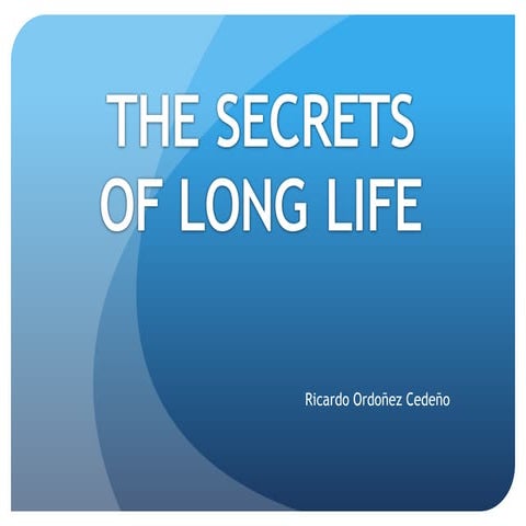 The secrets of long life | PPTX