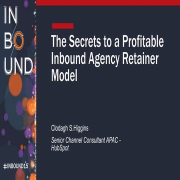 The Secrets to a Profitable Inbound Agency Retainer Model | PPTX