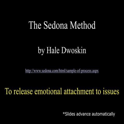 The Sedona Method to relieve stress, worry and anxiety. | PPT