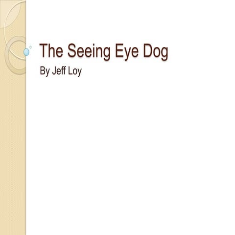 The Seeing Eye Dog | PPTX