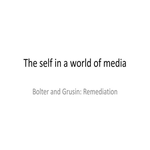 The remediated self | PPTX