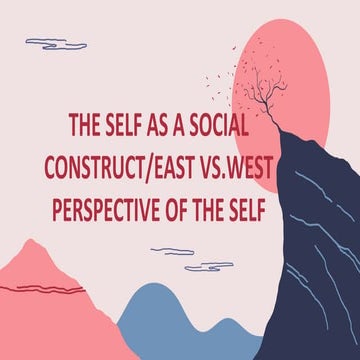 THE SELF AS A SOCIAL CONSTRUCT.pdf- East vs West- Understanding the ...