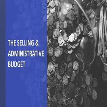 The selling and administrative budget | PPTX