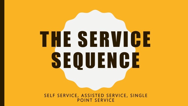 The service sequence