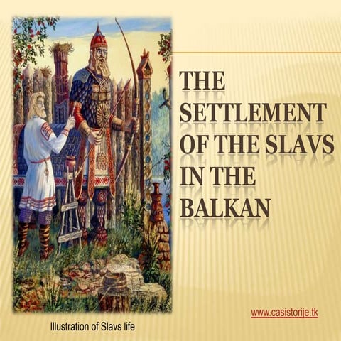 1 - The settlement of the Slavs in the Balkan | PPTX