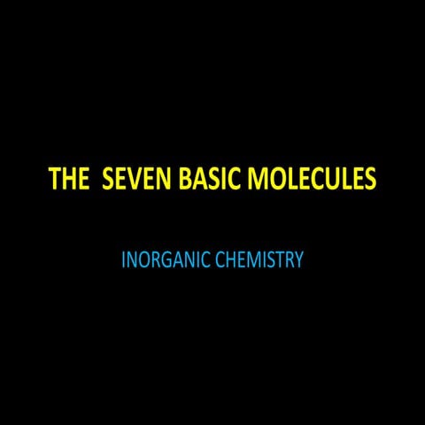 The seven basic molecules | PPTX | Chemistry | Science