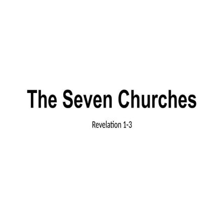 The Seven Churches Revelation 1 to 3.pptx