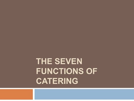 The seven functions of catering | PPTX