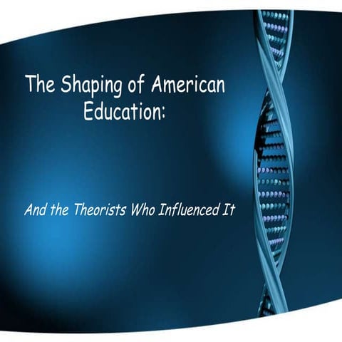The Shaping Of American Education | PPT