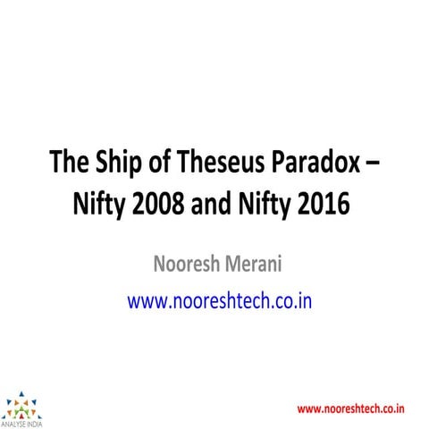 The Ship of Theseus Paradox - Nifty 2008 and Nifty 2016 | PPS
