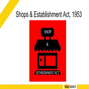 What is Shops & Establishment Act, 1953? | PPTX