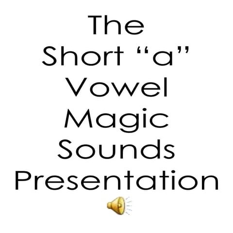 The short a vowel magic sounds presentation | PPTX