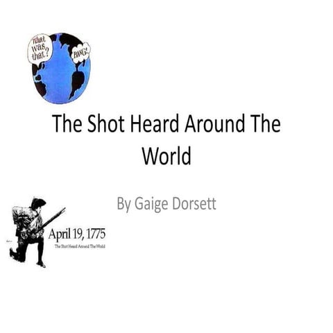 The shot heard around the world | PPTX