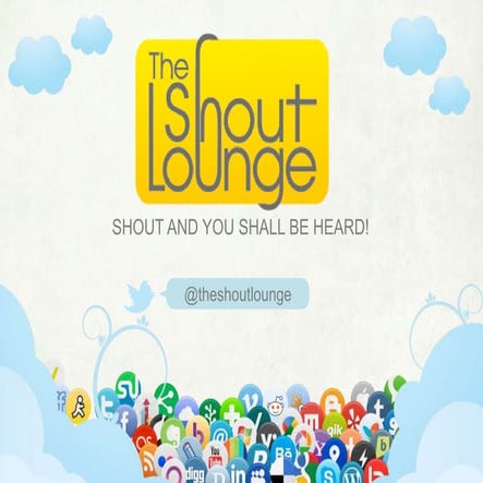 Introducing The Shout Lounge | PPT