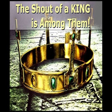 The Shout of a King is Among Them | PPT