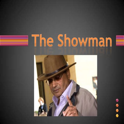 The showman | PPTX | Entertainment