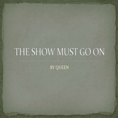 The show must go on gastón mundaca | PPT