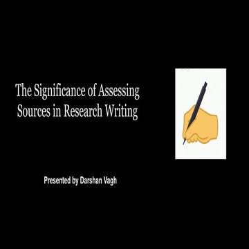 The Significance of Assessing Sources in Research Writing.pptx