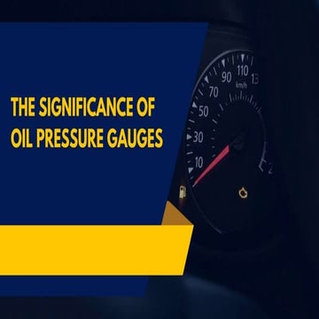 The Significance Of Oil Pressure Gauges | Veethree ANZ Ltd | PPT