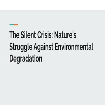 The Silent Crisis_ Nature's Struggle Against Environmental Degradation.pdf