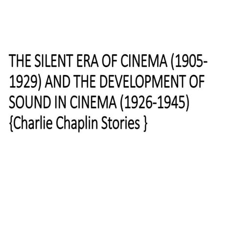 THE SILENT ERA -Revised-WPS Office-1.pptx