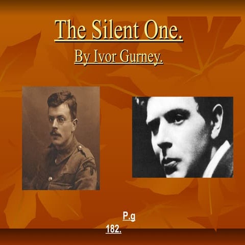 'The silent one' by Ivor Gurney | PPT