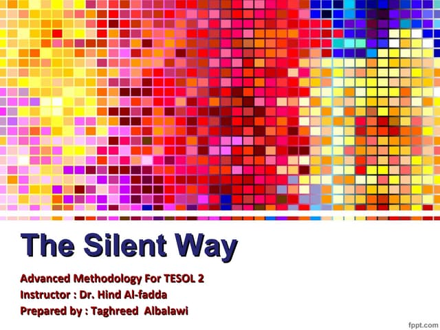 Silent Way method PPT | PPTX
