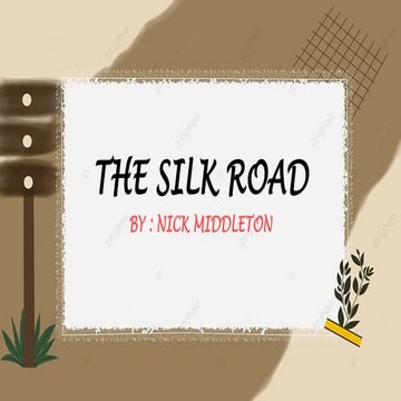 THE SILK ROAD.pptx class 12 English chapter | PPTX