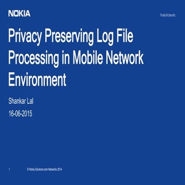 Privacy Preserving Log File Processing in Mobile Network Environment | PPT