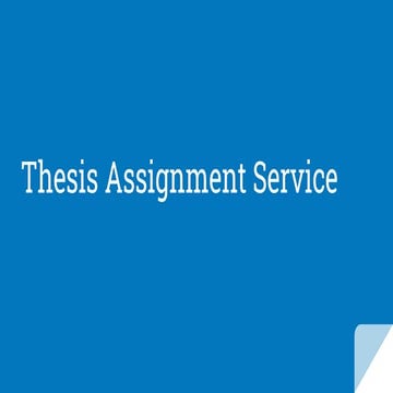 Thesis Assignment Service.pptx