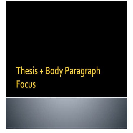 Thesis + Body Paragraph Focus | PPT