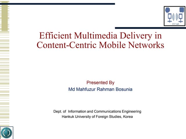 Seamless Mobility in Information Centric Networking | PPTX