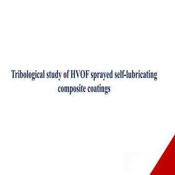HVOF Sprayed coatings for tribological study | PPTX