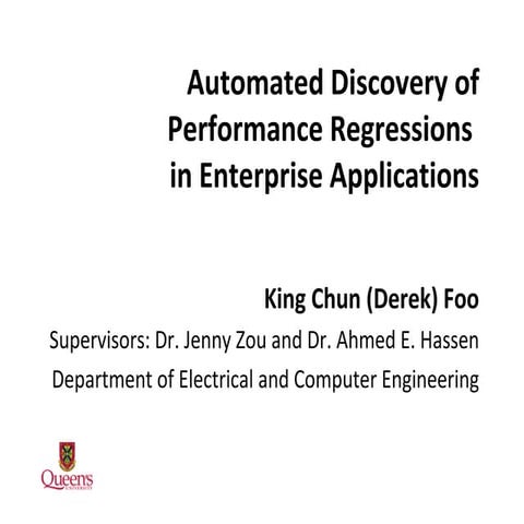 Automated Discovery of Performance Regressions in Enterprise Applications | PPT