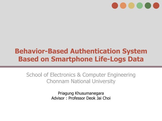 Behavior Based Authentication System Based On Smartphone Life Logs Data Ppt
