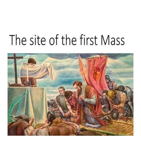 THE_SITE_OF_THE_FIRST_MASS | PPTX