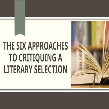 The Six Approaches to Critiquing a Literary Selection.pptx