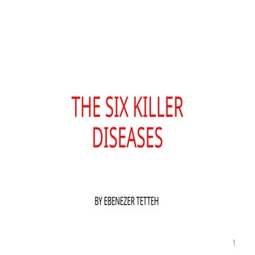 SIX KILLER DISEASES.pptx | PPTX