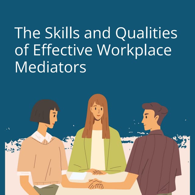 The Skills and Qualities of Effective Workplace Mediators.pdf