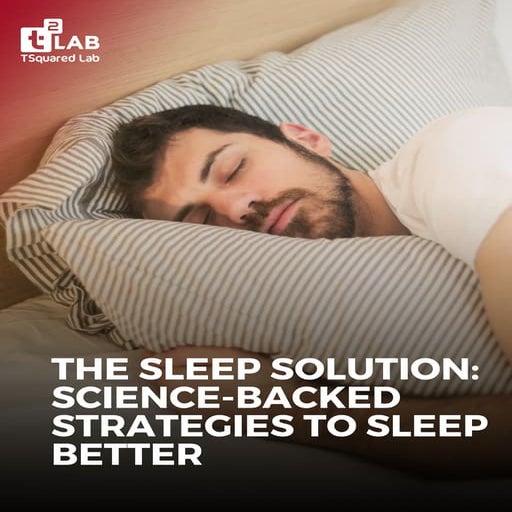 The Sleep Solution: Science-Backed Strategies to Transform Your Nightly ...