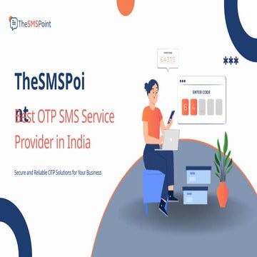 TheSMSPoint - Best OTP SMS Service Provider in India | PPTX