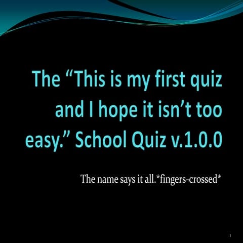 My first quiz! | PPTX