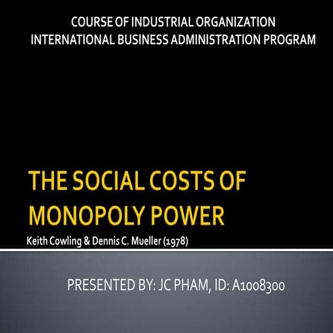Keith Cowling & Dennis C. Mueller (1978)-The social costs of monopoly ...