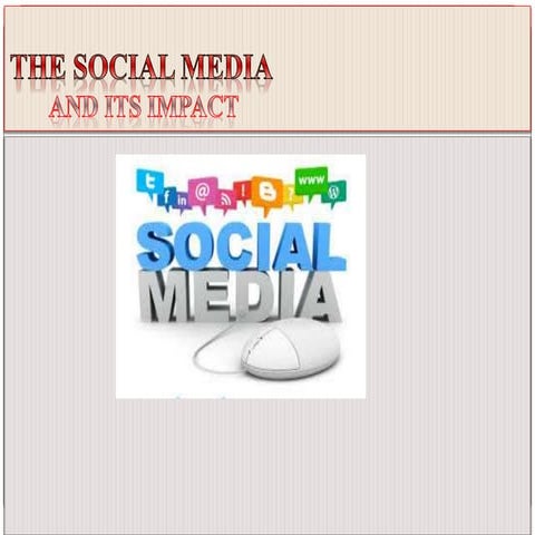 The social Media & its Impact on socity | PPTX