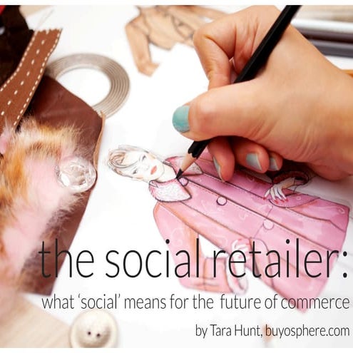 The Social Retailer: what ‘social’ means for the future of commerce | PDF