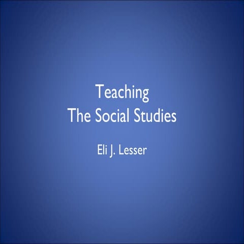 Teaching the Social Studies- Course Introduction | PPT | Education