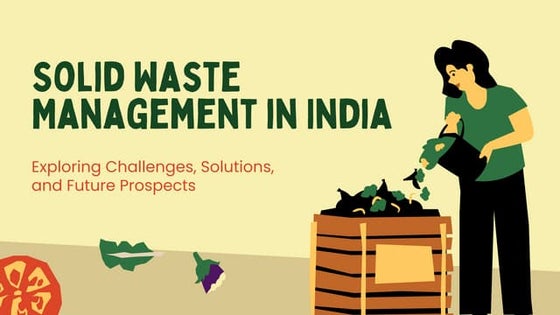 Solid Waste Management in India Challenges and Innovations for a ...